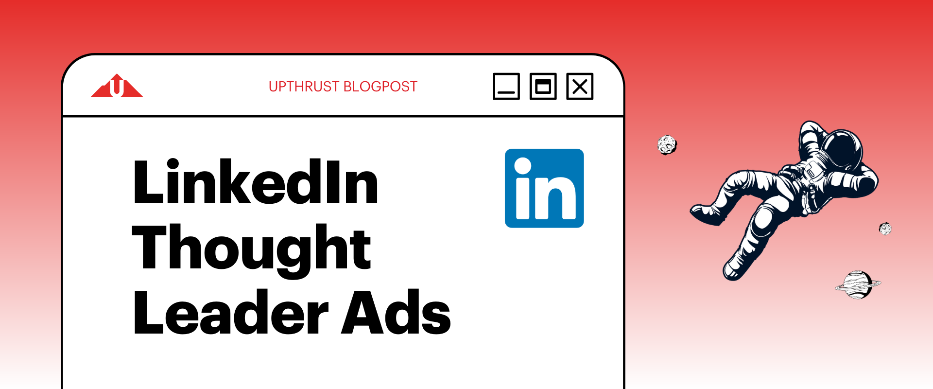 Die neue Funktion von LinkedIn: Thought Leader Ads - Ein vollständiger Guide. » Upthrust